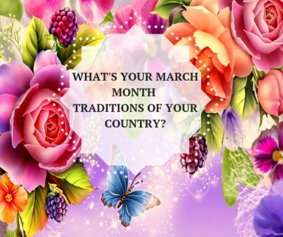 What's your country TRADITIONS in MARCH month?