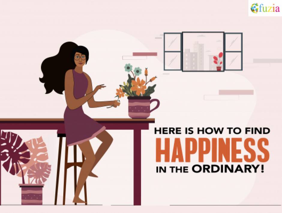 Here is how to find happiness in the ordinary