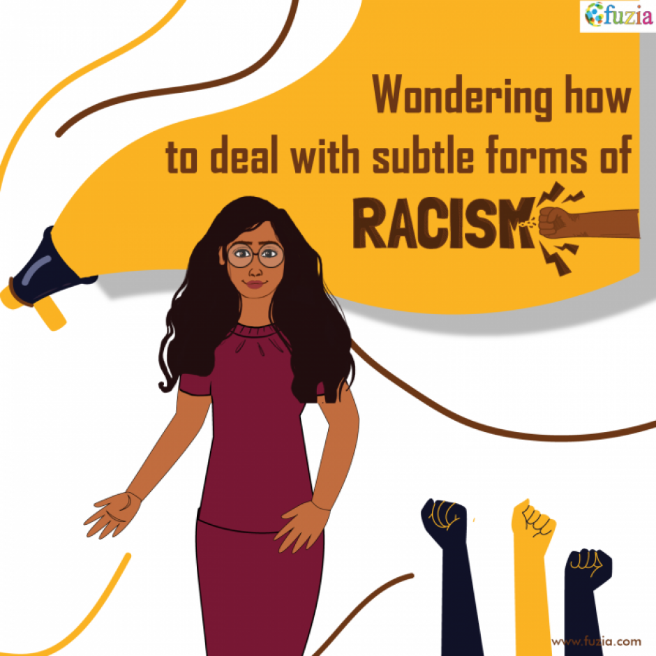 Wondering How to Deal with Subtle Forms of Racism?