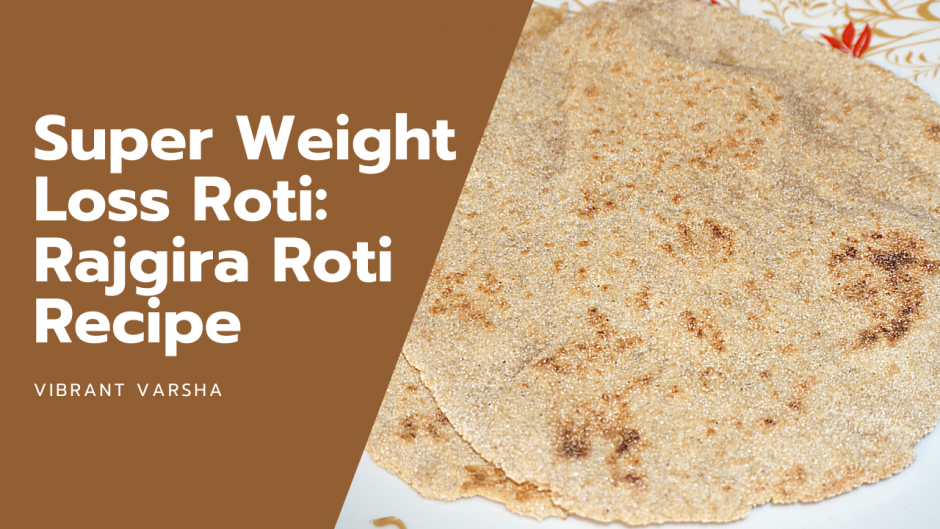 Super Weight Loss Roti Recipe