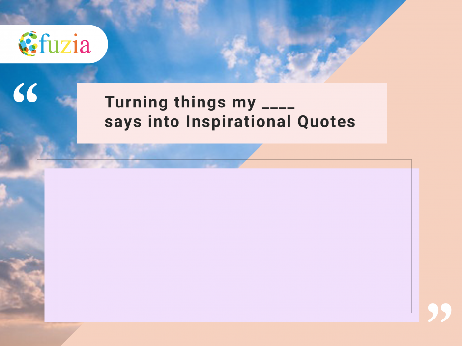 My favorite Inspirational Quote