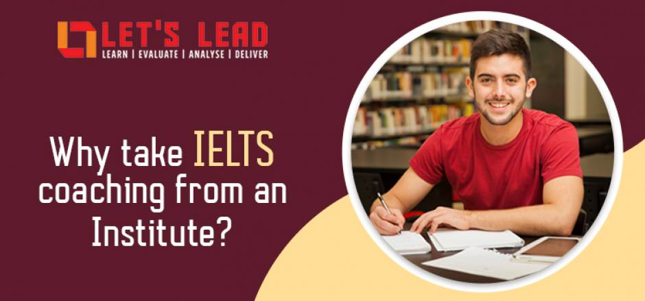 Why take IELTS coaching from an institute?