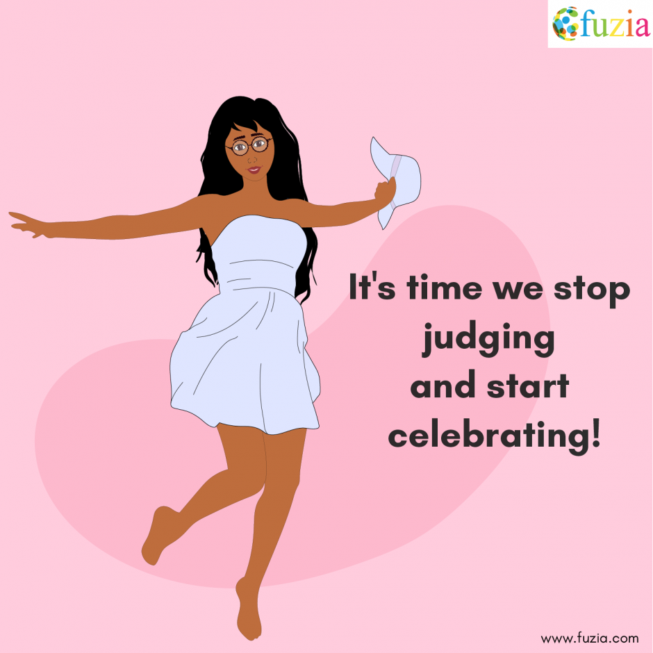 It’s Time We Stop Judging And Start Celebrating