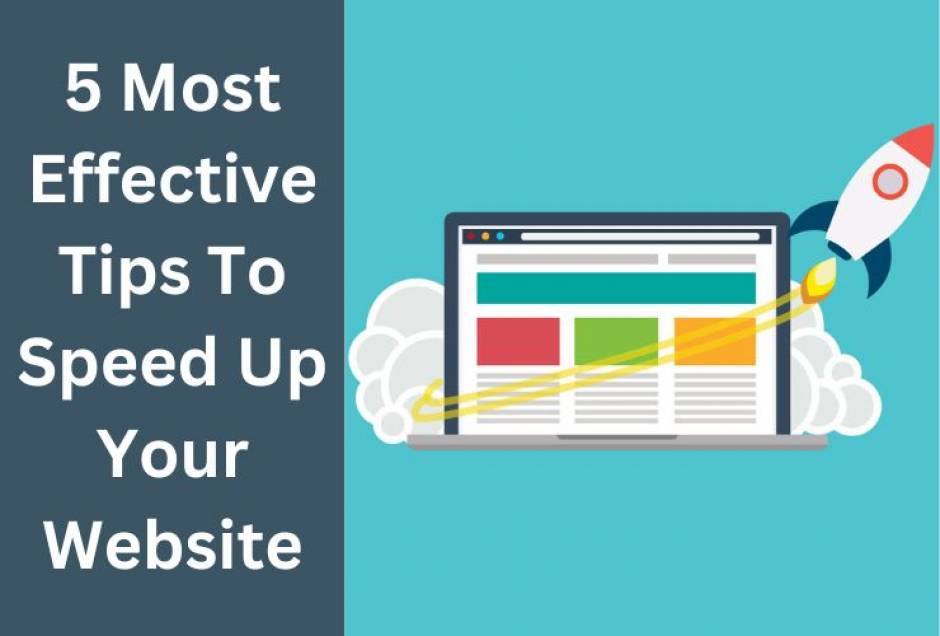 5 Most Effective Tips to Speed Up Your Website