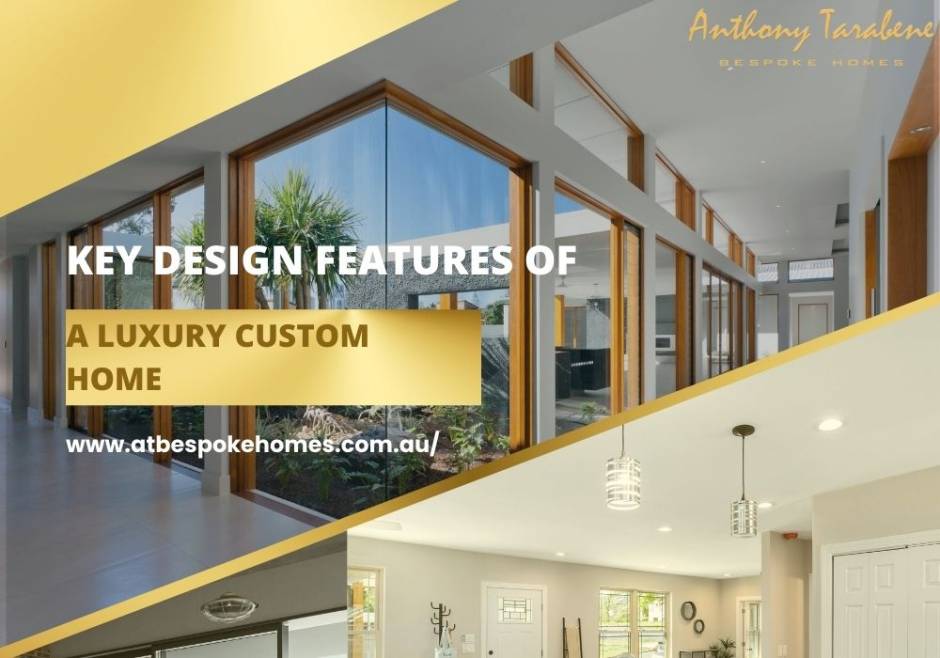 Key Design Features of a Luxury Custom Home