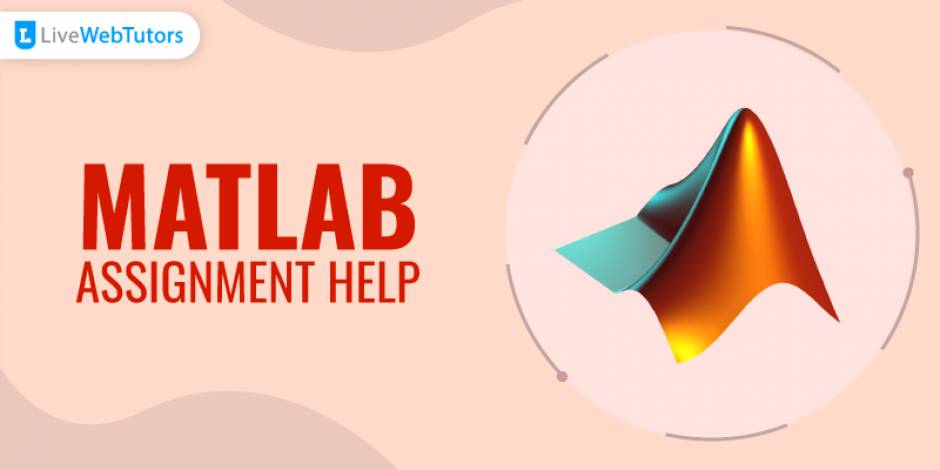 Hire Experts and Submit Your MATLAB Assignment on Time Hire Experts and Submit Your MATLAB Assignment on Time