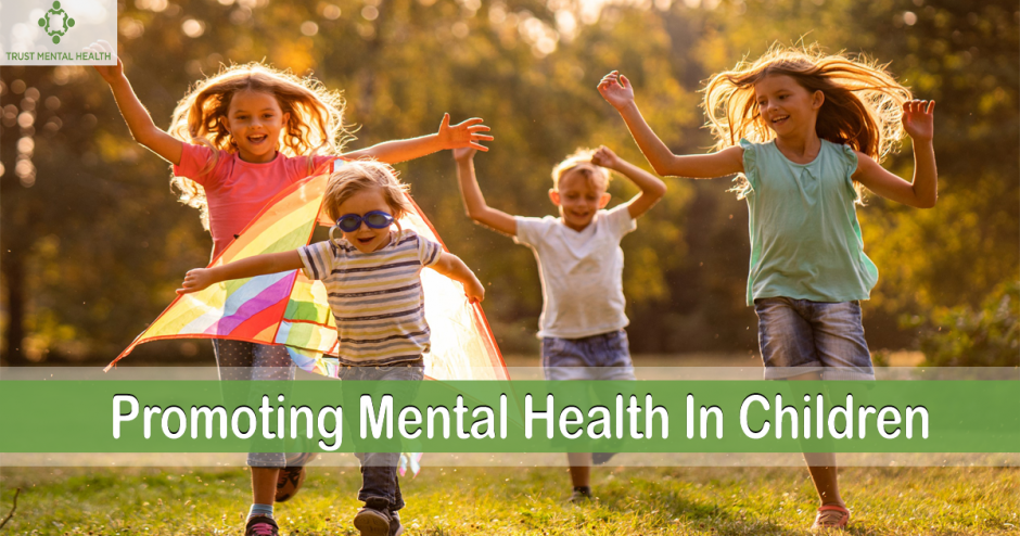 Promoting Mental Health in Children | Trust Mental Health