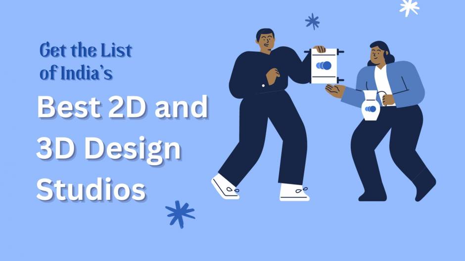 Get the List of India's Best 2D and 3D Design Studios