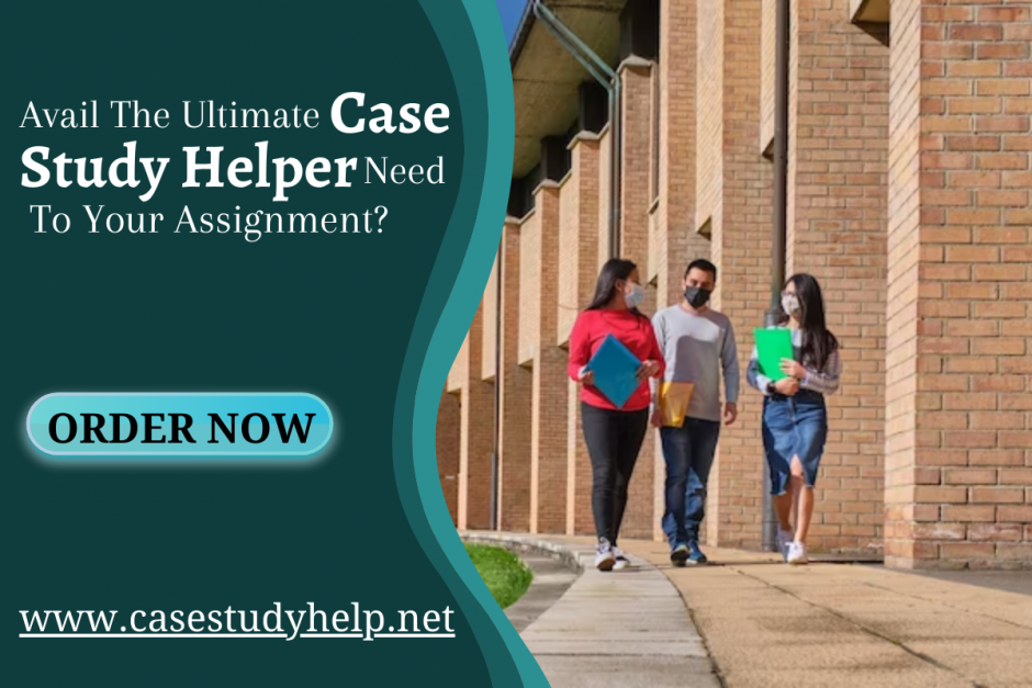 Avail Ultimate Case Study Helper Need To Your Assignments?