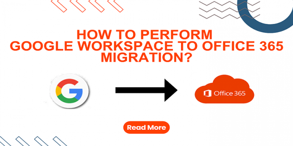 How to perform Google Workspace to Office 365 Migration?