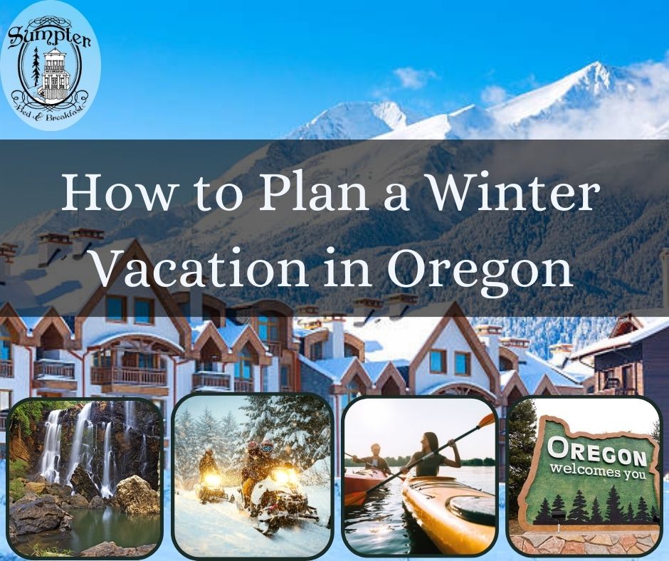 Guide to Planning Your Dream Vacation in Oregon