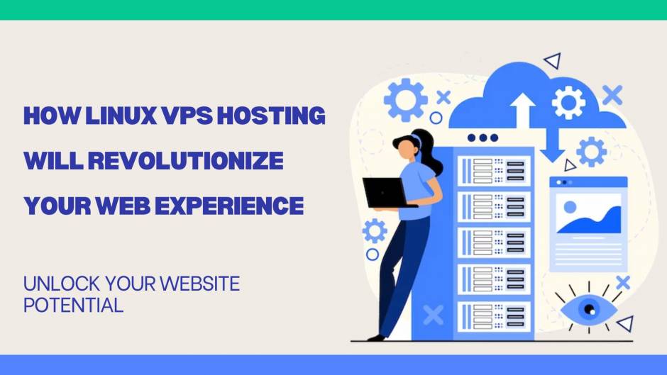 How Linux VPS Hosting Will Revolutionize Web Experience