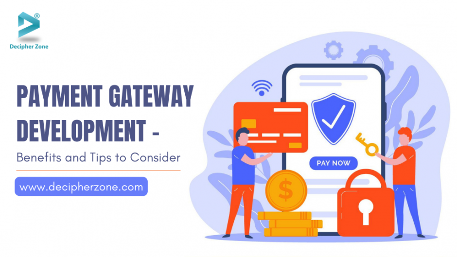Payment Gateway Development Benefits And Tips