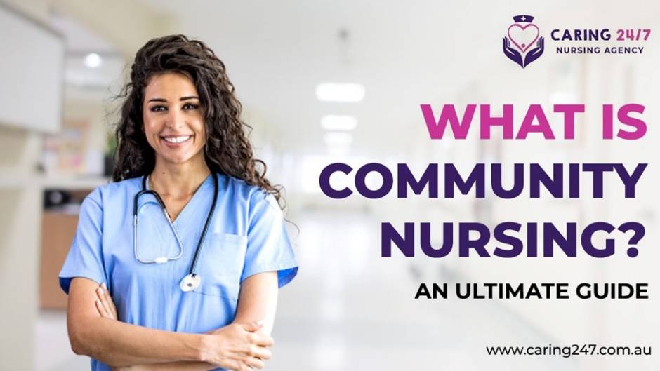 WHAT IS COMMUNITY NURSING? AN ULTIMATE GUIDE