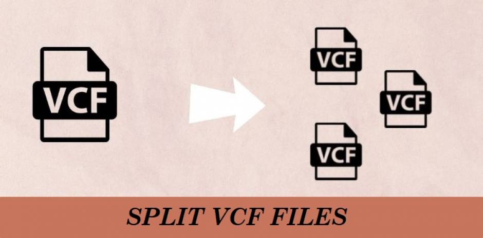 How to Split contacts VCF file into Multiple VCF files? How to Split contacts VCF file into Multiple VCF files?
