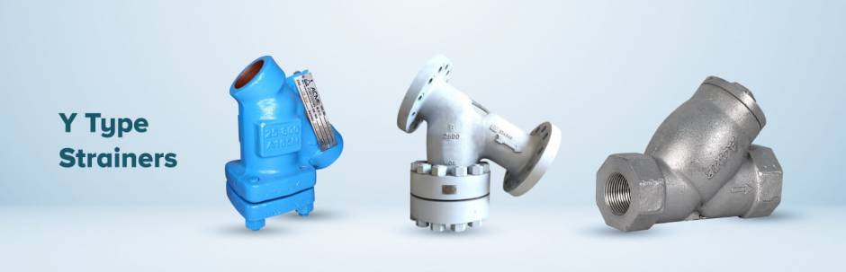 Unveiling the Importance of Y Type Strainers