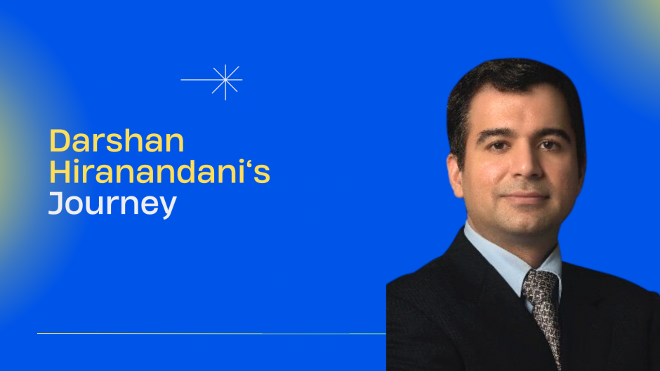 Darshan Hiranandani's Journey