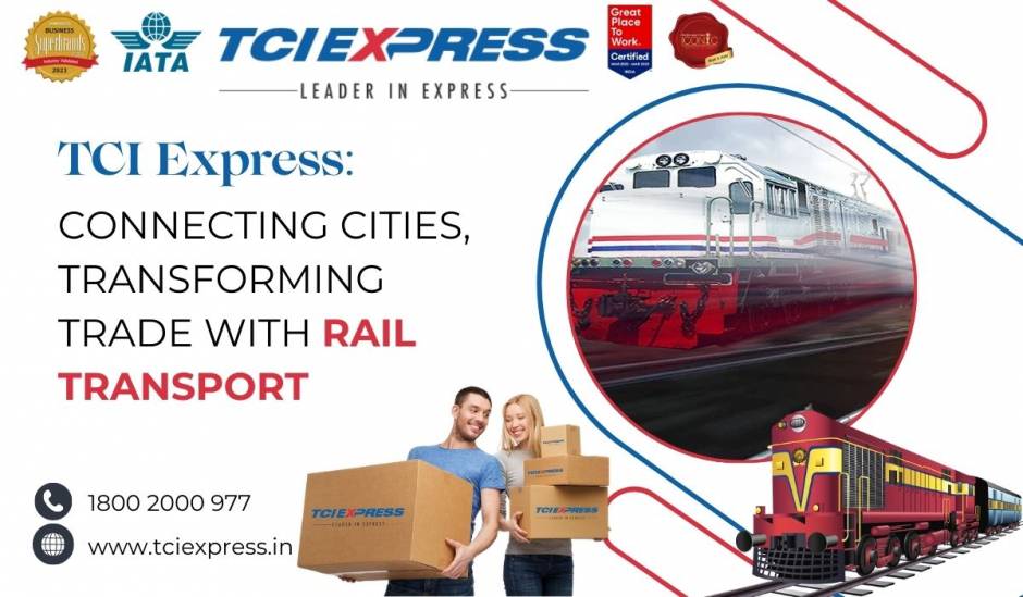 TCI Express: Revolutionizing Logistics Rail Transpport