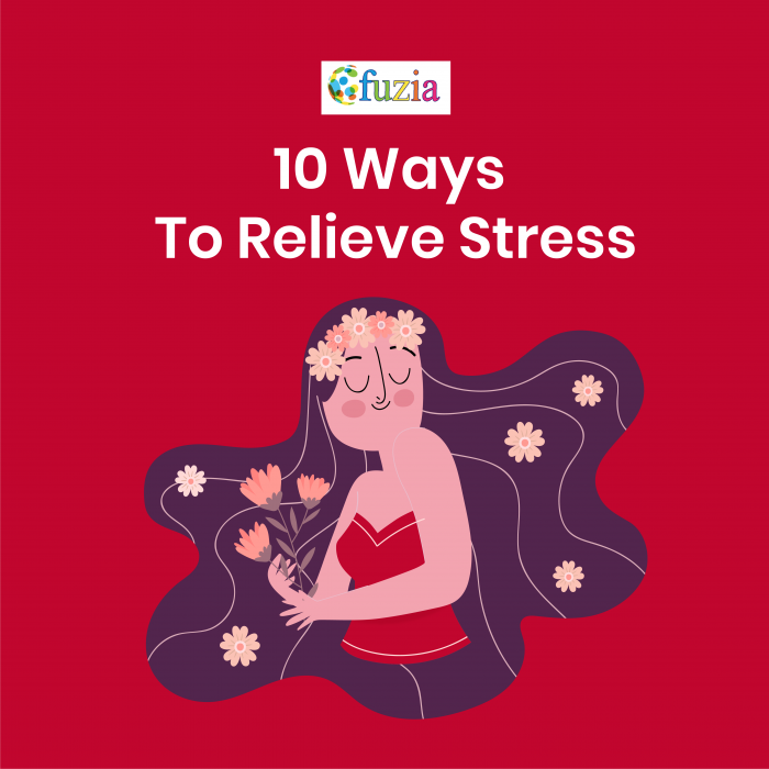 10 Ways To Relieve Stress - Fuzia