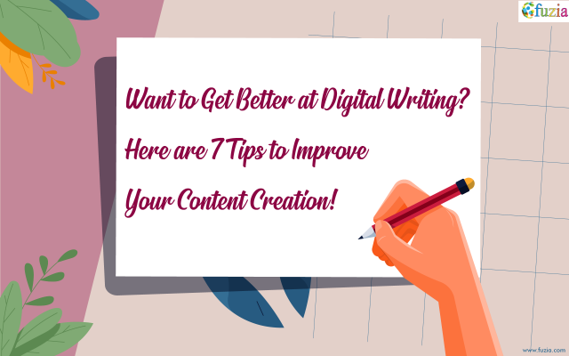 Want to Get Better at Digital Writing? Here are 7 Tips to Improve Your ...