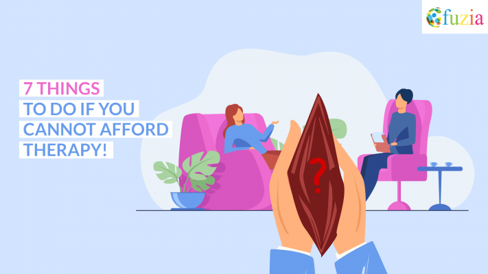 7 Things To Do If You Cannot Afford A Therapy - Fuzia