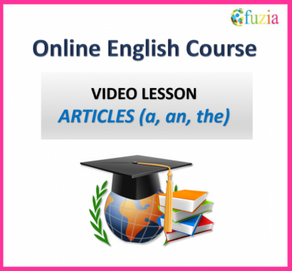English Grammar Video Guide : Articles (a, an, the) - Fuzia