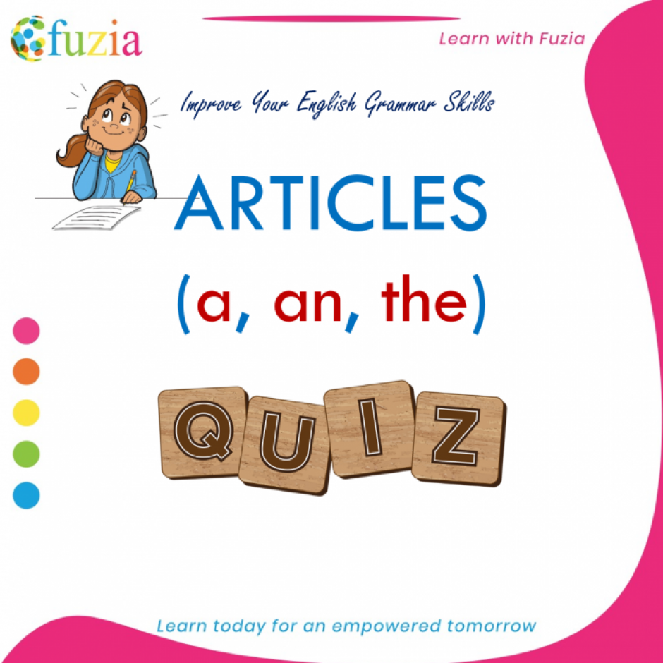 QUIZ - Articles (a, an , the) - Fuzia
