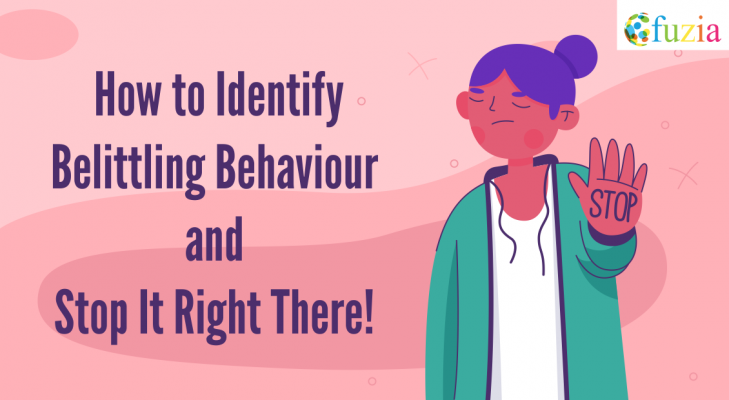 HOW TO IDENTIFY BELITTLING BEHAVIOURS AND HOW TO PUT A STOP ON THEM ...