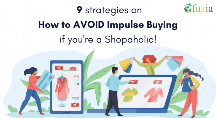 9 Strategies On How To Avoid Impulse Buying If You're A Shopaholic! - Fuzia