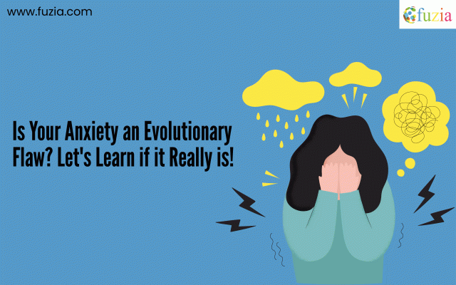 Is Your Anxiety an evolutionary flaw or survival? Let's learn if it ...