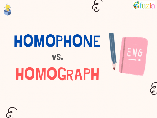 Homophones vs. Homographs - Fuzia