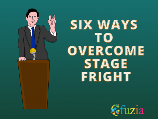 Six Ways to Overcome Stage Fright - Fuzia