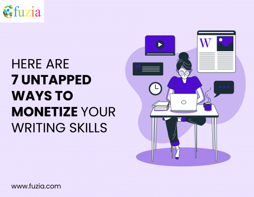 Here are 7 Untapped Ways to Monetize Your Writing Skills! - Fuzia Here are 7 Untapped Ways to Monetize Your Writing Skills! - Fuzia