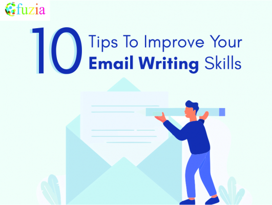 10 Tips To Improve Your Email Writing Skills - Fuzia