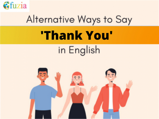 Eight Different Ways To Say “Thank You” In English - Fuzia
