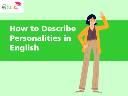 How to Describe Personalities in English - Fuzia
