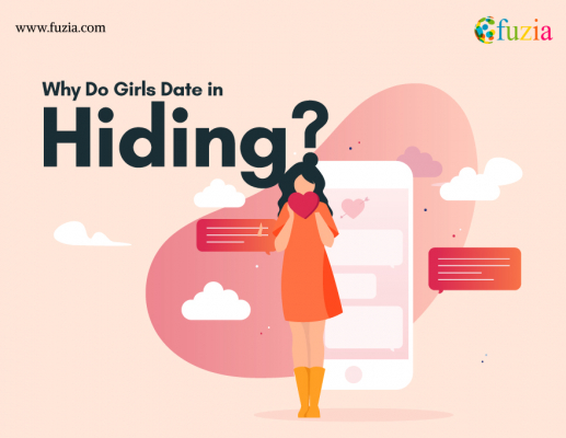 Why Do Girls Date In Hiding? - Fuzia