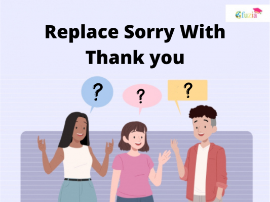 Replace Sorry With Thank You - Fuzia