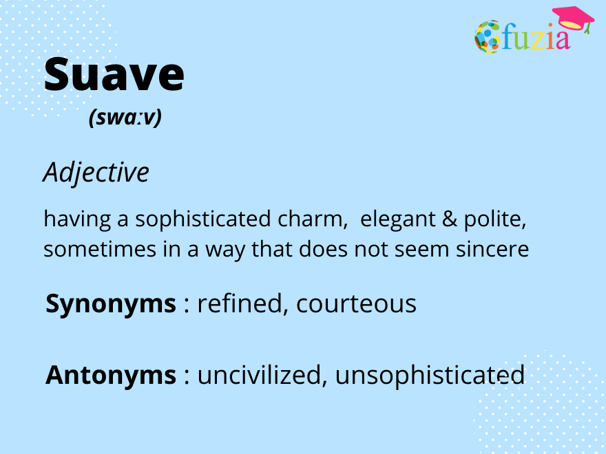Advanced Vocabulary - ' Suave ' - Fuzia