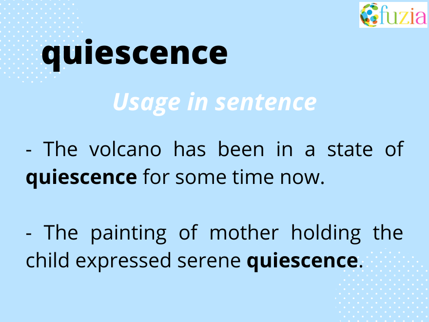 Advanced Vocabulary - 'quiesence' - Fuzia