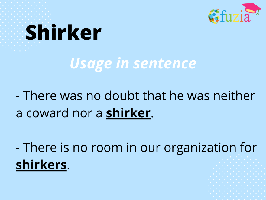 Advanced Vocabulary - ' Shirker ' - Fuzia